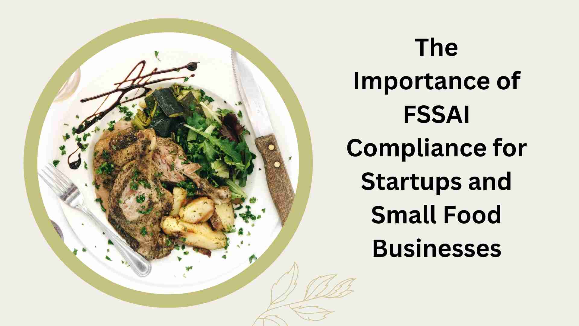The Importance of FSSAI Compliance for Startups and Small Food