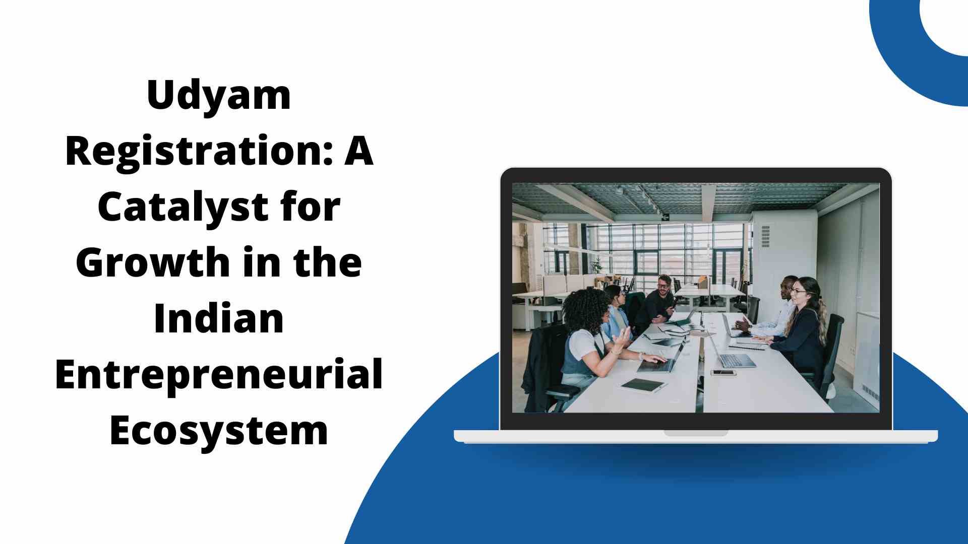 Udyam Registration: A Catalyst for Growth in the Indian